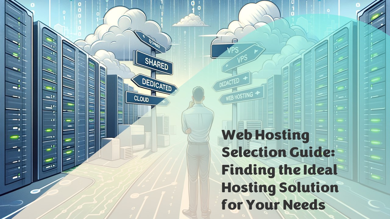 Web Hosting Selection Guide Ideal Solutions